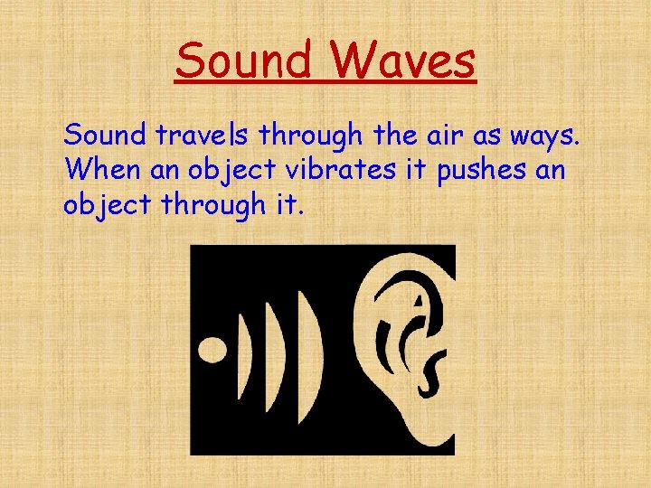 Sound and Light EQ What is sound Vocabulary