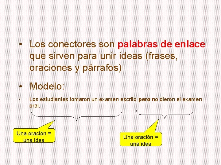 Conectores LENGUAJE 5 Ao Bsico Los conectores son
