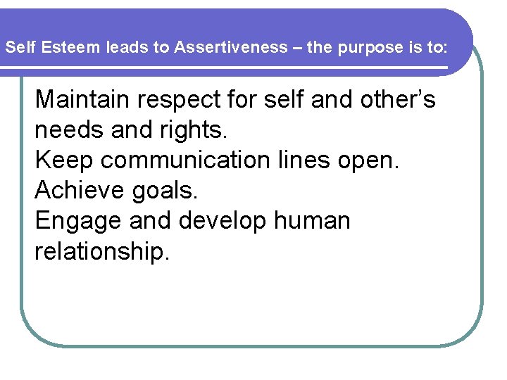 Assertiveness Training Lets define behaviors Aggressive ...