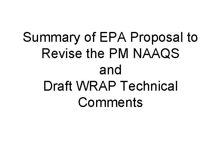 Summary of EPA Proposal to Revise the PM