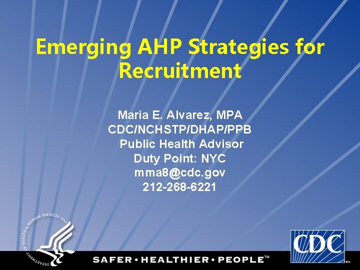Emerging AHP Strategies for Recruitment Maria E Alvarez