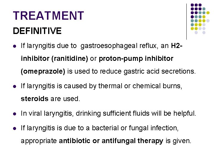 LARYNGITIS DEFINITION It is the inflammation of larynx
