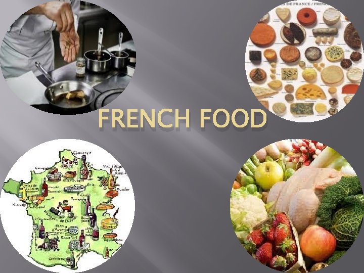 FRENCH FOOD What is it for us France