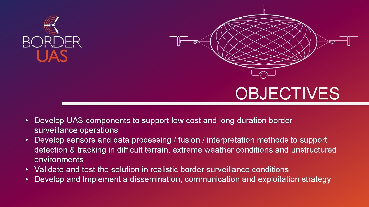 OVERVIEW OVERVIEW Border UAS Semiautonomous border surveillance platform
