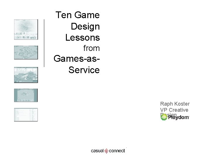Ten Game Design Lessons from Gamesas Service Raph