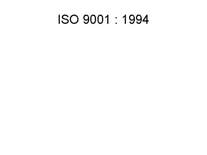 ISO 9001 1994 ISO 9000 Seri standar internasional