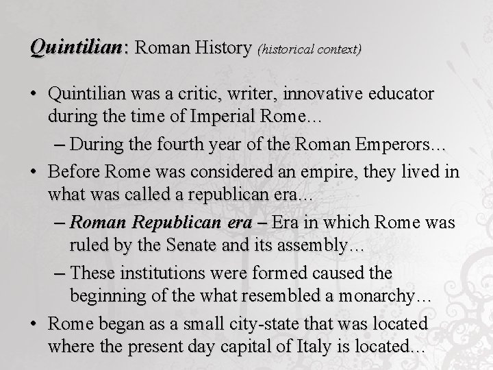 Quintilian Roman History historical context Quintilian was a