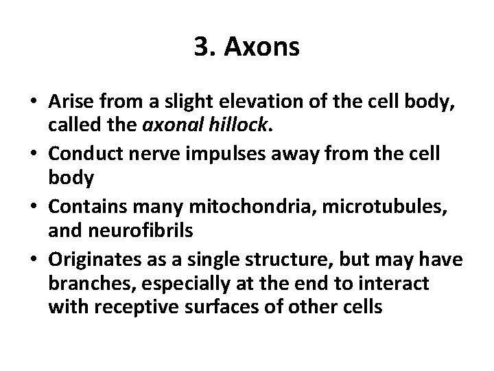 Neurons Vary in size and structure but have