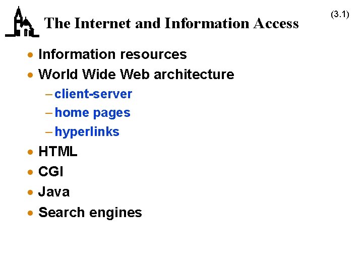 The Internet and Information Access Information resources World