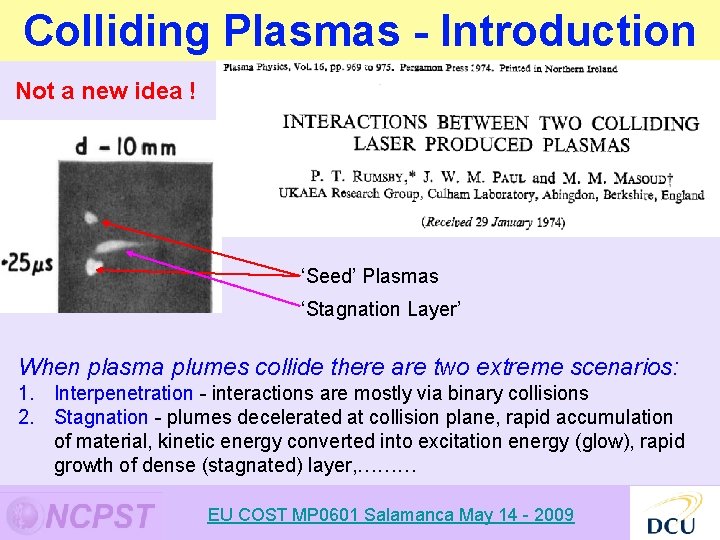 Stagnation Layers at the Collision Front between Two