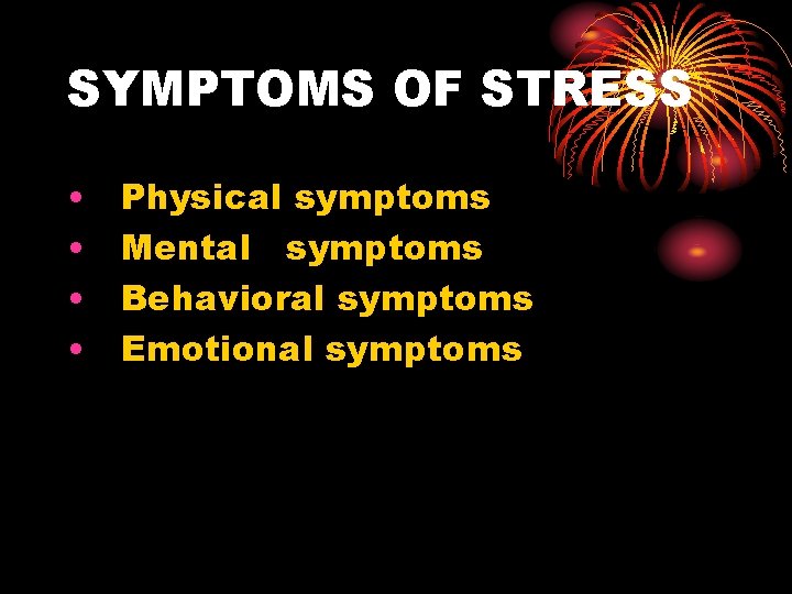 STRESS MANAGEMENT General Awareness What is stress Types