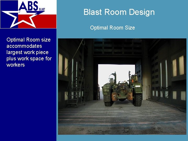 Blast Room Overview February 22 2004 Abrasive Blast