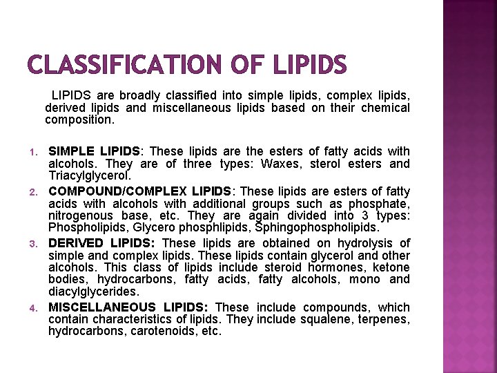 WHAT ARE LIPIDS LIPID describes a chemically varied