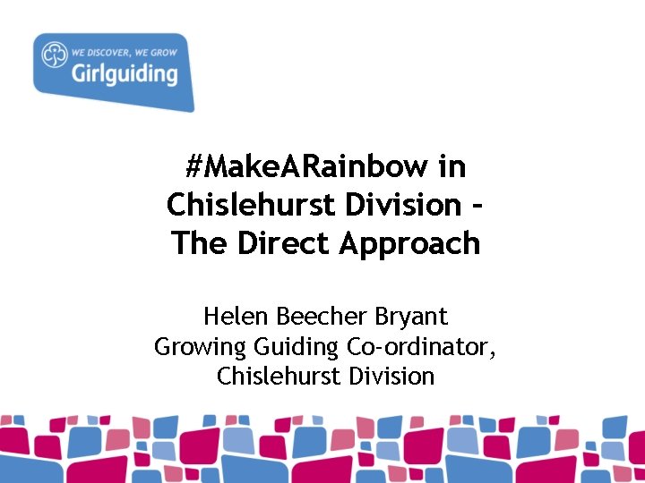 Make ARainbow in Chislehurst Division The Direct Approach