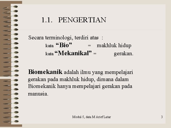 Kegiatan Belajar 8 Modul 5 BIOMEKANIKA Ir MUH