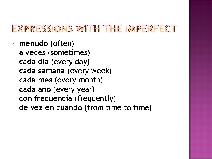 Is used to talk about actions that happened