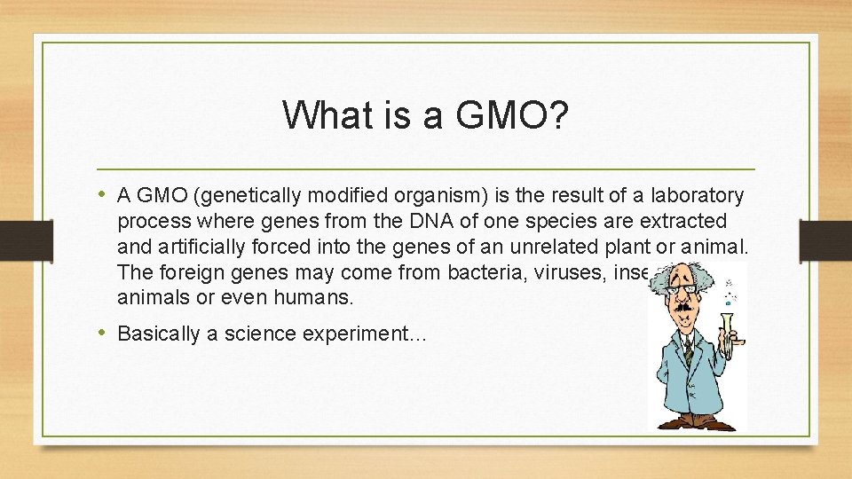 Genetically Modified Organisms GMO Created By Cody Worthington