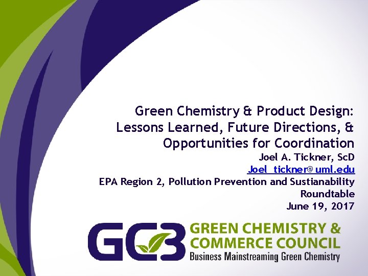 Green Chemistry Product Design Lessons Learned Future Directions