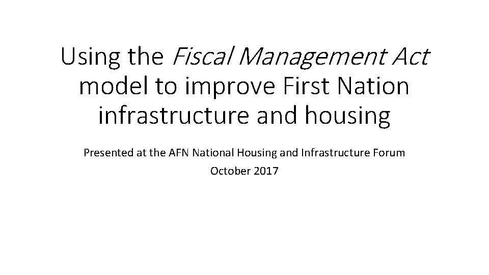 Using the Fiscal Management Act model to improve
