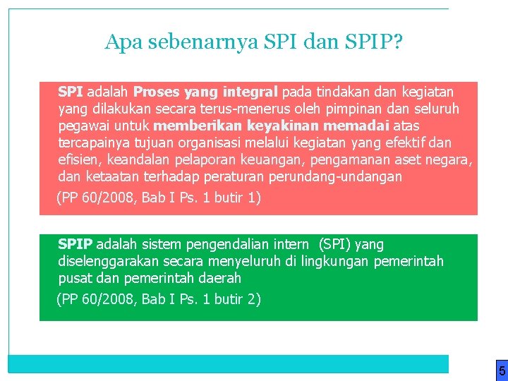 SISTEM PENGENDALIAN INTERN PEMERINTAH SPIP DAN PERANAN APIP