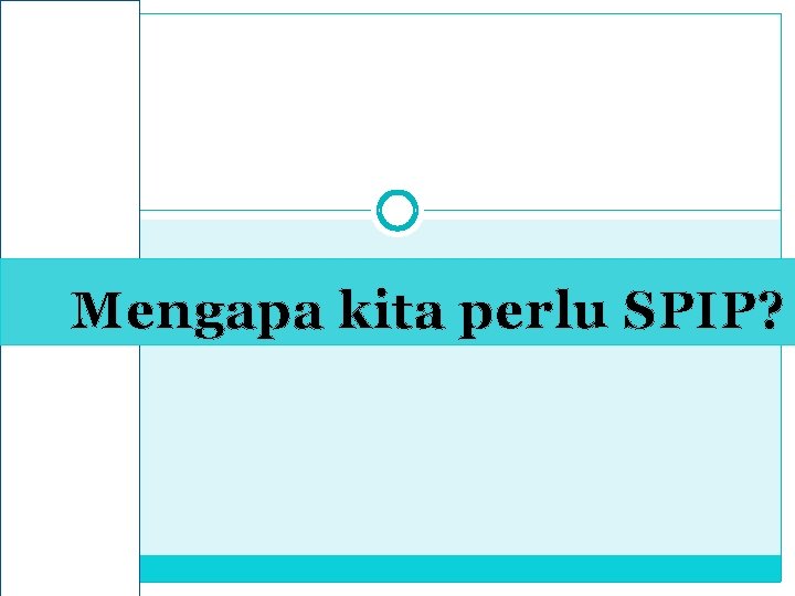 SISTEM PENGENDALIAN INTERN PEMERINTAH SPIP DAN PERANAN APIP