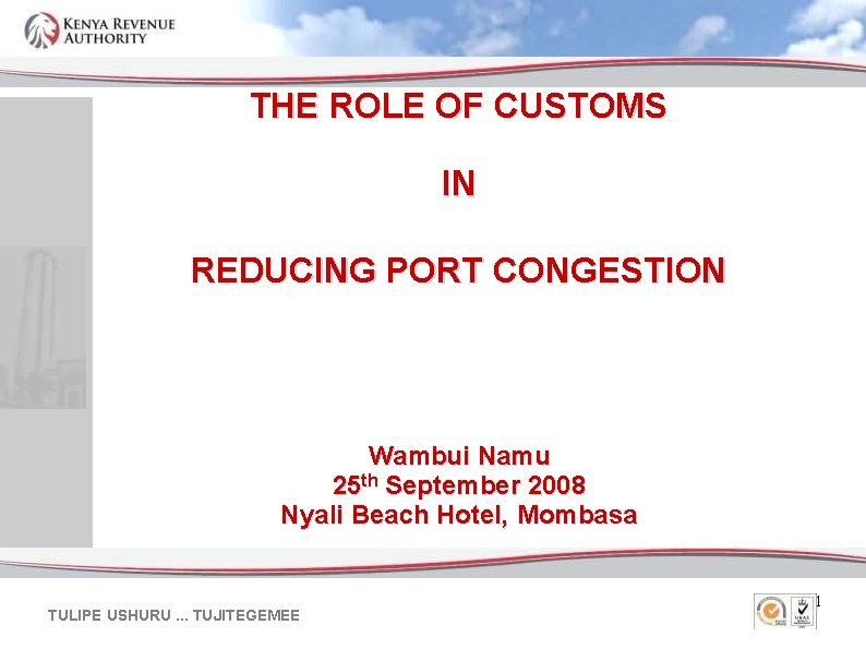 THE ROLE OF CUSTOMS IN REDUCING PORT CONGESTION