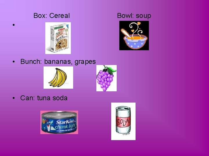 Talking about food Count and uncountable nouns Countable