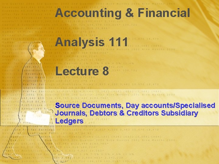 Accounting Financial Analysis 111 Lecture 8 Source Documents