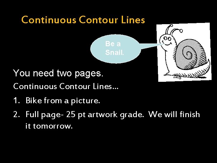 Objective You will define still life and continuous