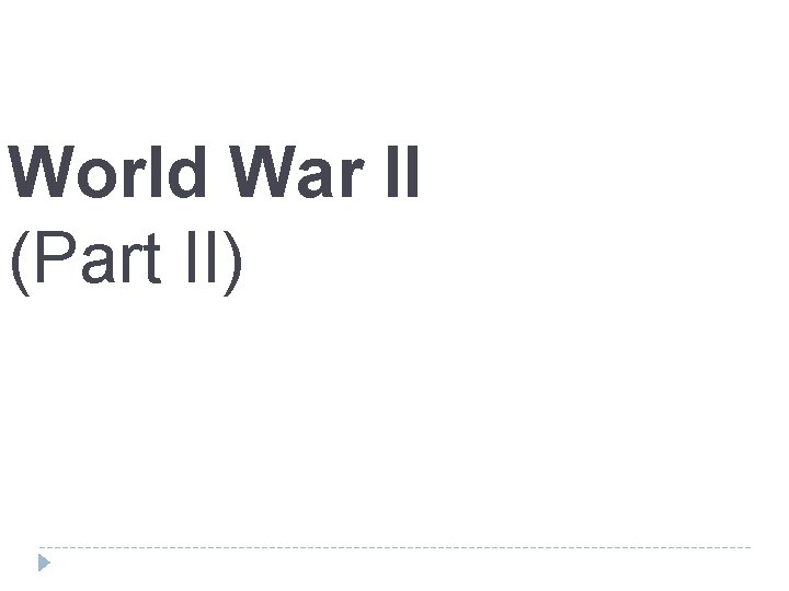 World War II Part II America Attacked War