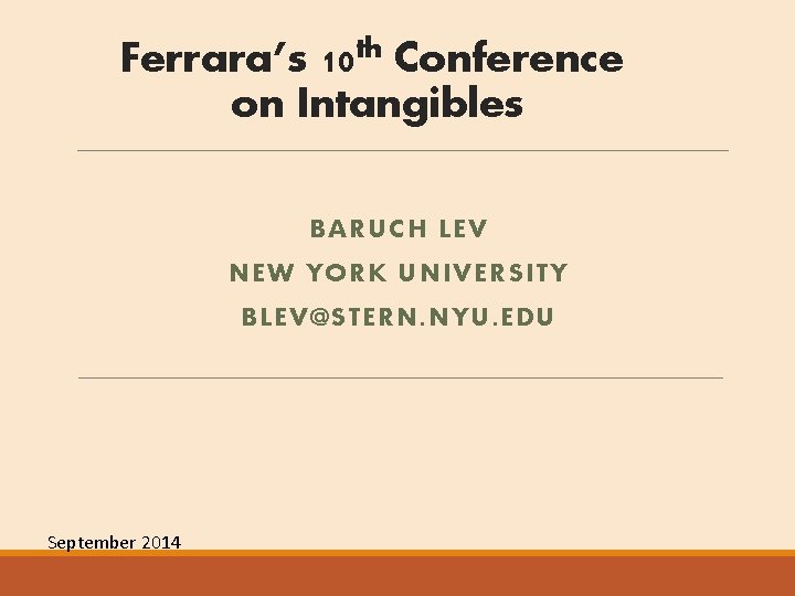 Ferraras 10 th Conference on Intangibles BARUCH LEV