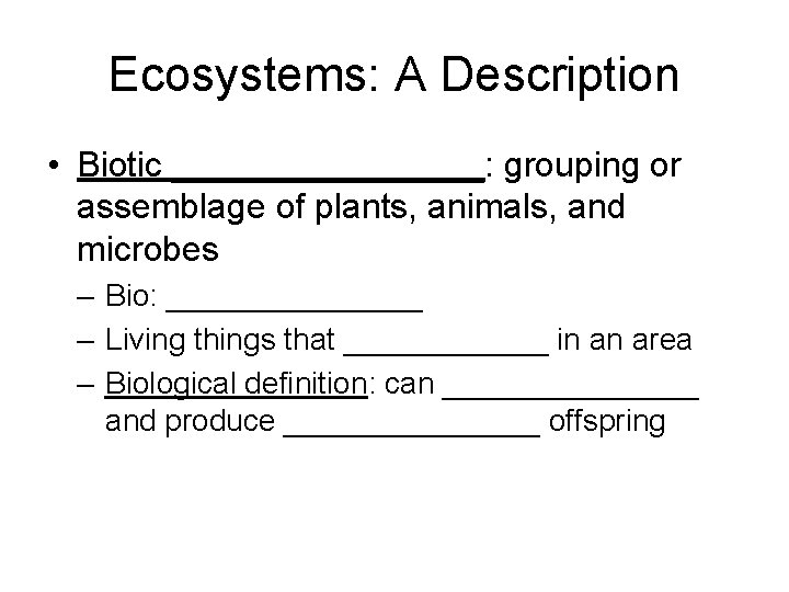 Ecosystems What They Are Chapter 2 Ecosystems A