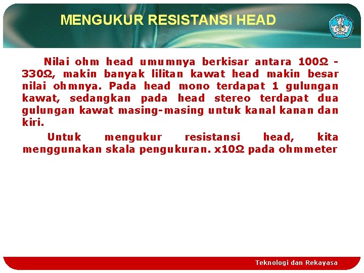 PENGENALAN HEAD TAPE RECORDER Kompetensi Memperbaiki Compact Cassete