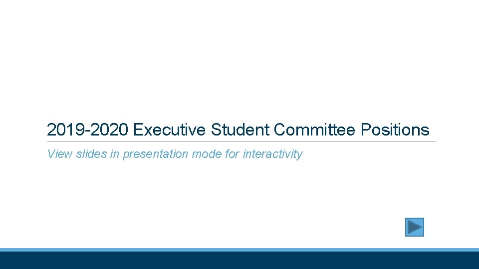 2019 2020 Executive Student Committee Positions View slides