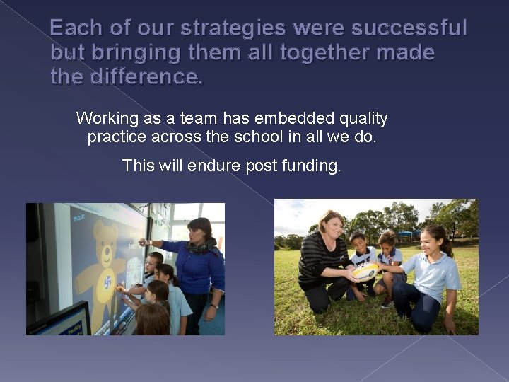 Its all about teamwork Waratah West Public School