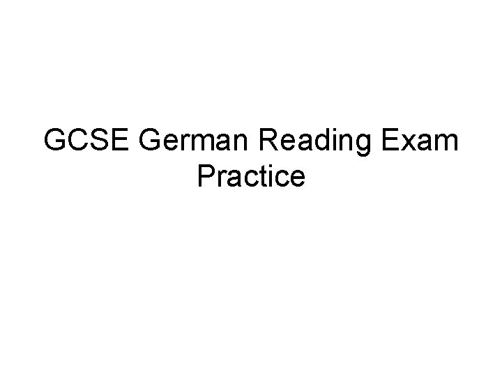 GCSE German Reading Exam Practice Identifying positives and