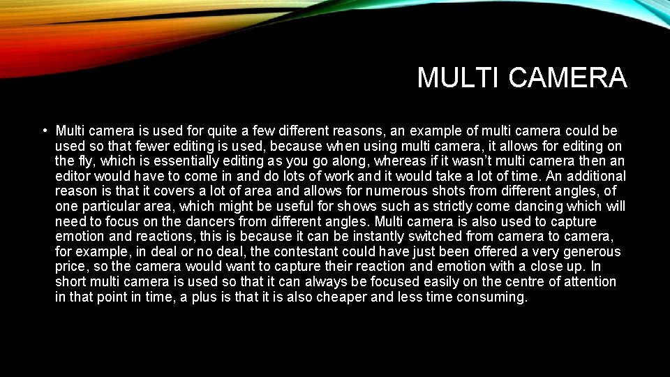 MULTI CAMERA TECHNIQUES Placement of cameras MULTI CAMERA