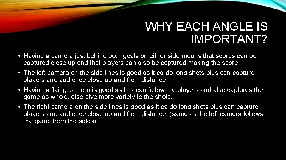 MULTI CAMERA TECHNIQUES Placement of cameras MULTI CAMERA