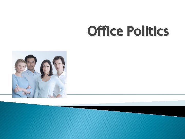 Office Politics Wise Words One of the penalties