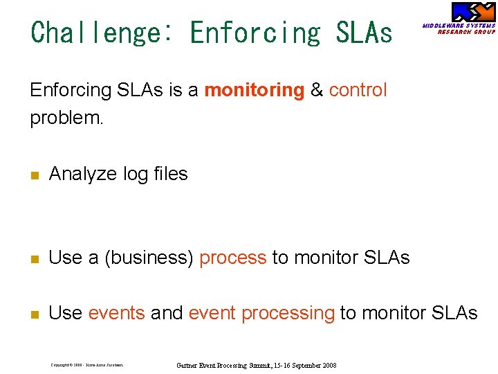 MIDDLEWARE SYSTEMS RESEARCH GROUP Optimizing BPM Through SLAs
