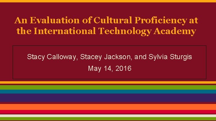 An Evaluation of Cultural Proficiency at the International