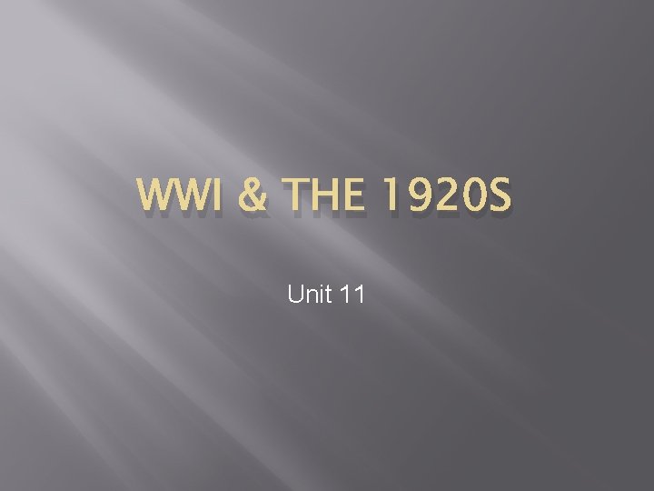 WWI THE 1920 S Unit 11 Pre notes