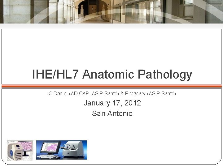 IHEHL 7 Anatomic Pathology C Daniel ADICAP ASIP