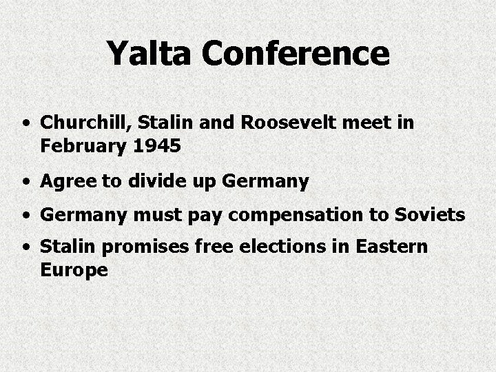 THE COLD WAR Two Superpowers Face Off Yalta