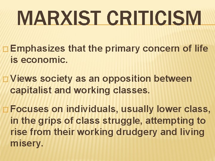 Literary Theories CRITICAL METHODS OF ANALYZING LITERATURE AN