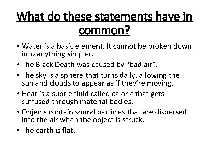 What do these statements have in common Water