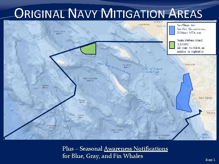 ORIGINAL NAVY MITIGATION AREAS Plus Seasonal Awareness Notifications