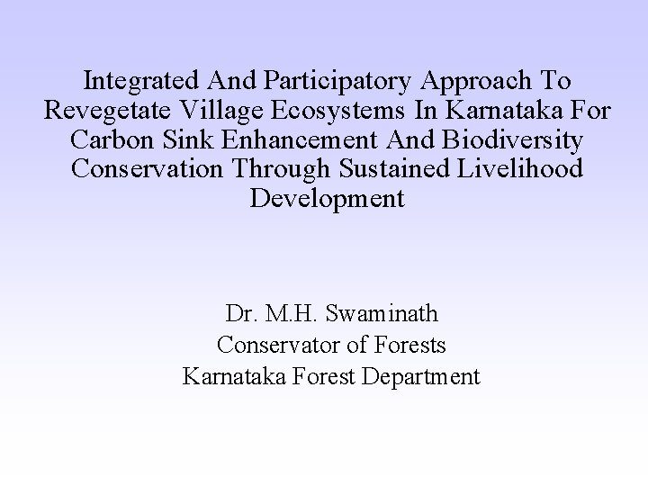 Integrated And Participatory Approach To Revegetate Village Ecosystems