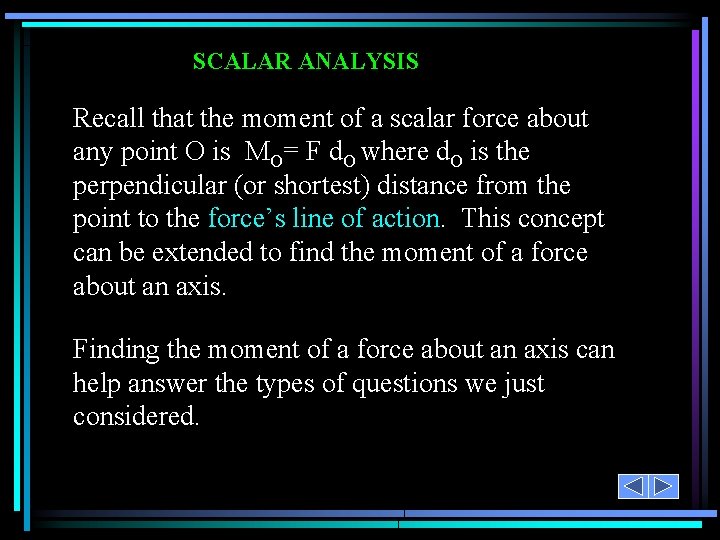 MOMENT ABOUT AN AXIS Todays Objectives Students will