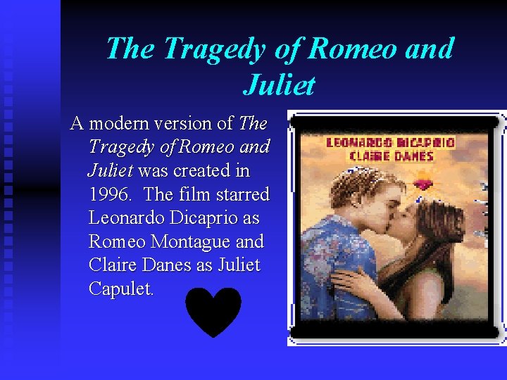 The Tragedy of Romeo and Juliet A modern